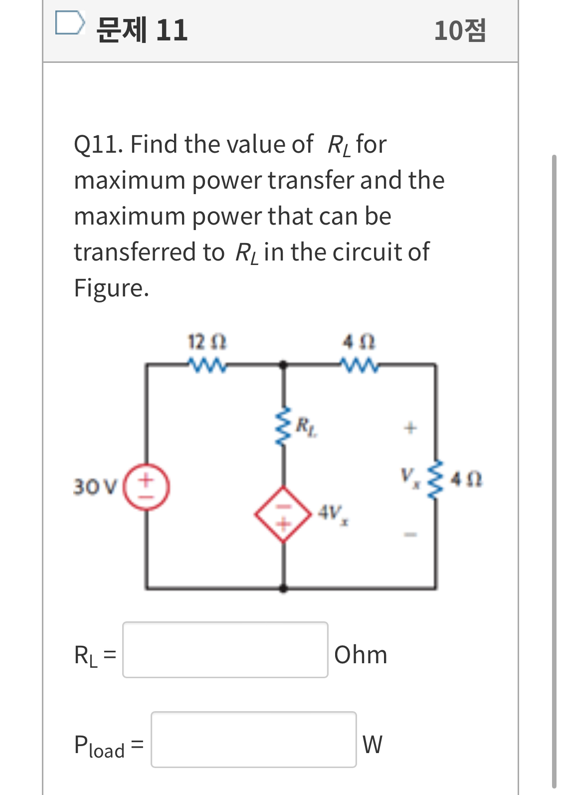 Solved 문제 1110점Q11. ﻿Find the value of RL ﻿for maximum power | Chegg.com