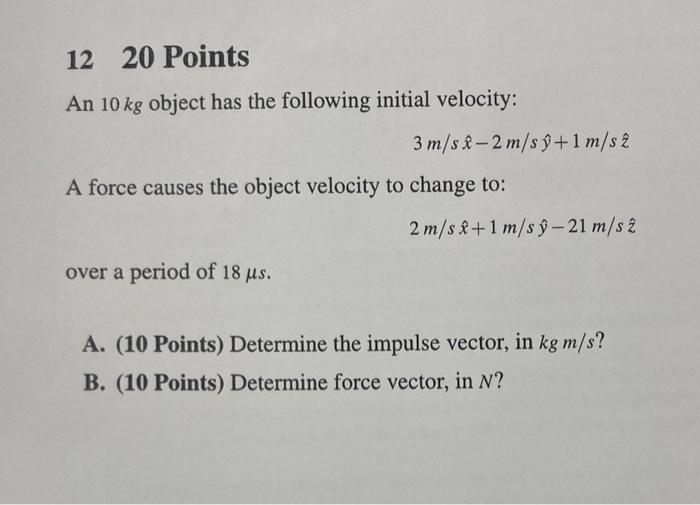 Solved An 10 kg object has the following initial velocity: 3 | Chegg.com
