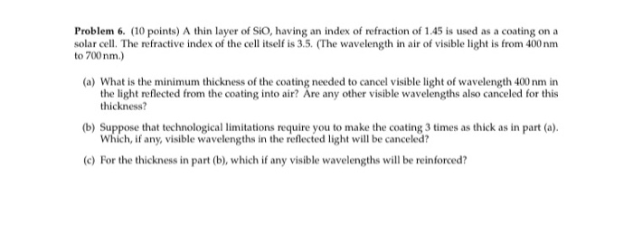 Solved Problem 6. (10 points) A thin layer of SiO, having an | Chegg.com