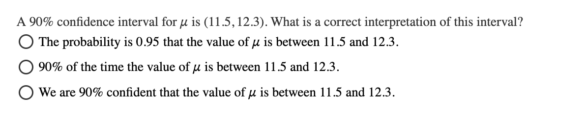 Solved A 90% ﻿confidence interval for \mu is (11.5,12.3). | Chegg.com