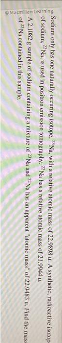 Solved Sodium only has one naturally occuring isotope, 23Na, | Chegg.com