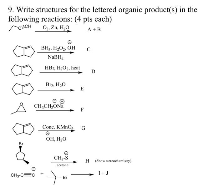 Solved 9. Write structures for the lettered organic | Chegg.com