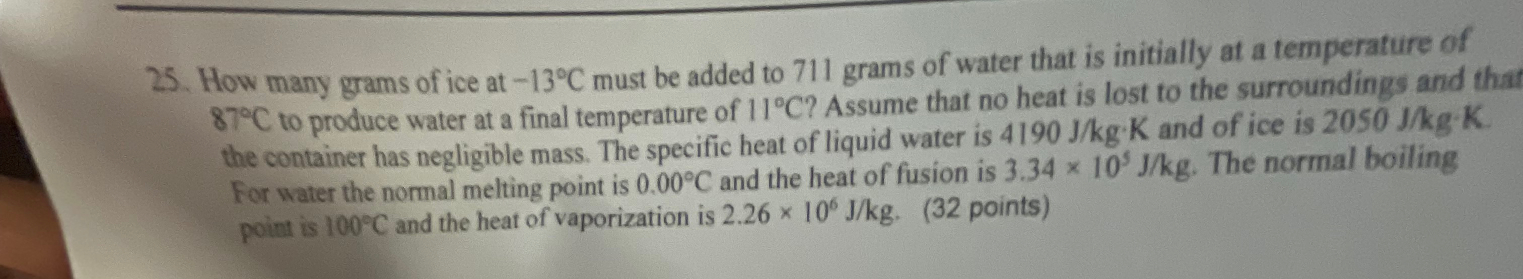 Solved How many grams of ice at -13°C ﻿must be added to 711 | Chegg.com