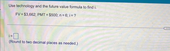 Solved Use technology and the future value formula to find | Chegg.com
