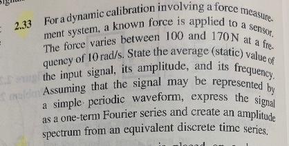 Solved 2.33 For a dynamic calibration involving a force | Chegg.com