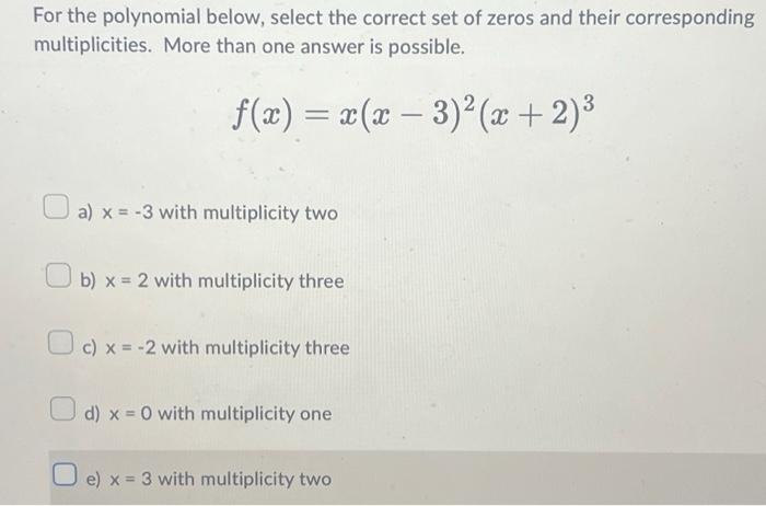 Solved For the polynomial below, select the correct set of | Chegg.com