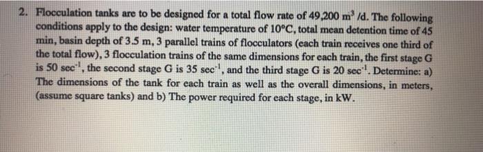 Solved 2. Flocculation tanks are to be designed for a total | Chegg.com