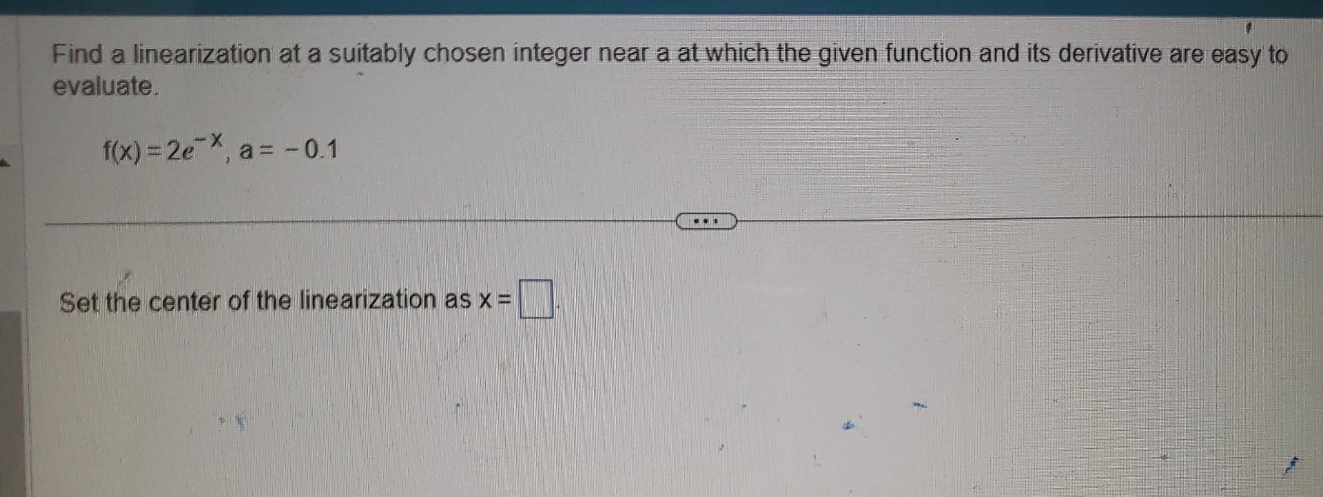 Solved Find a linearization at a suitably chosen integer | Chegg.com