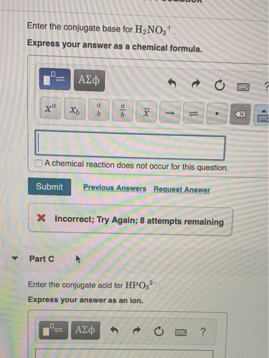 Solved Enter the conjugate base for H2NO3+. Express your | Chegg.com