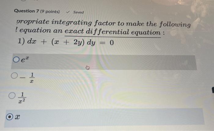 Solved Find the appropriate integrating factor to make t | Chegg.com