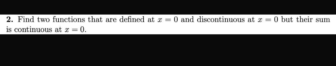 Solved Find two functions that are defined at x=0 ﻿and | Chegg.com