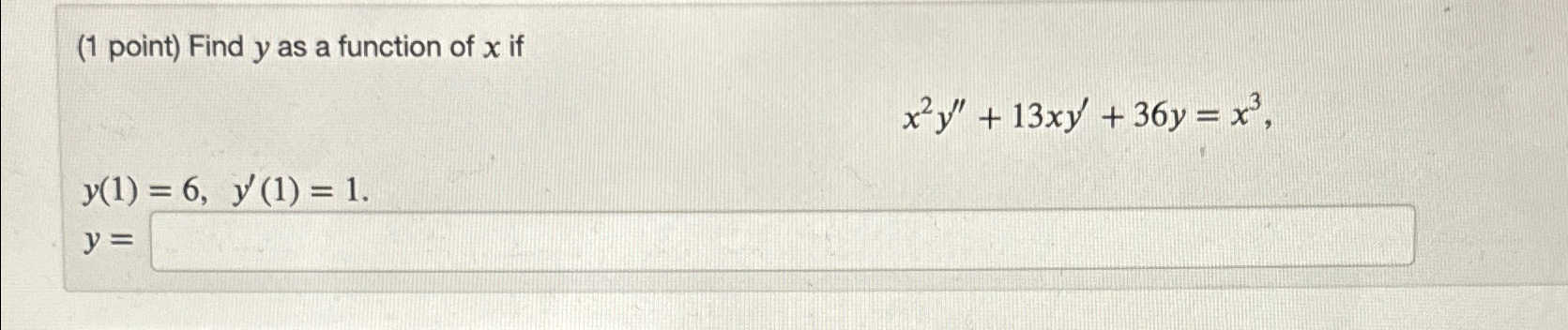 Solved (1 ﻿point) ﻿Find y ﻿as a function of x | Chegg.com