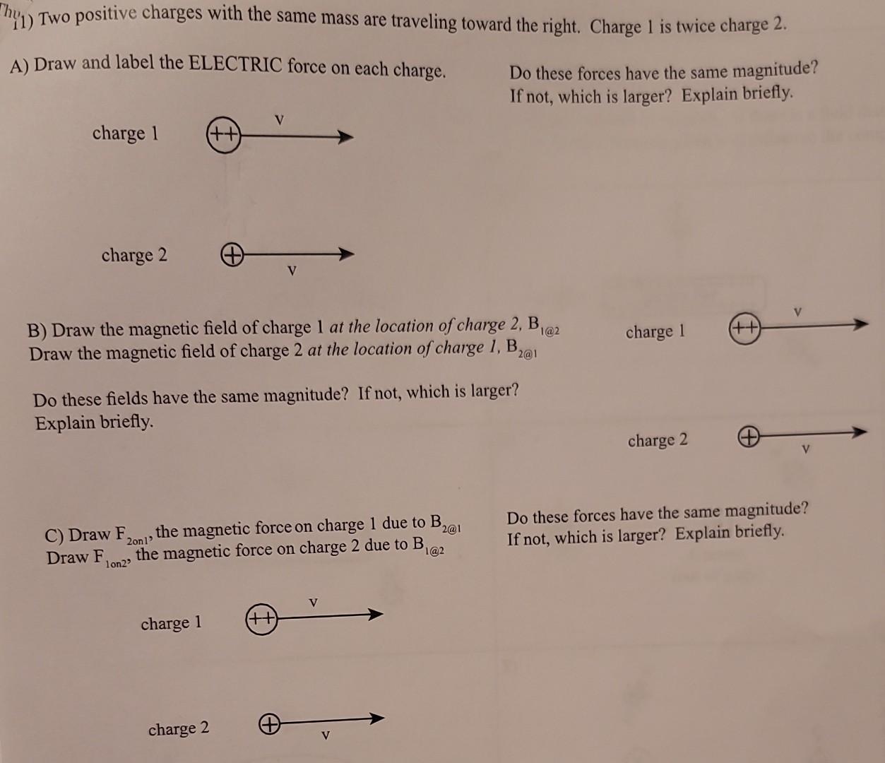 Two positive charges with the same mass are traveling | Chegg.com