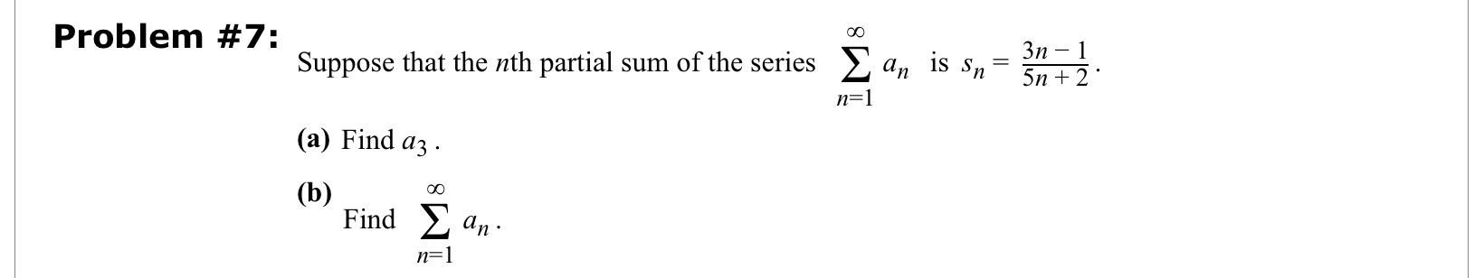 Solved Problem 7 Suppose That The Nth Partial Sum Of The