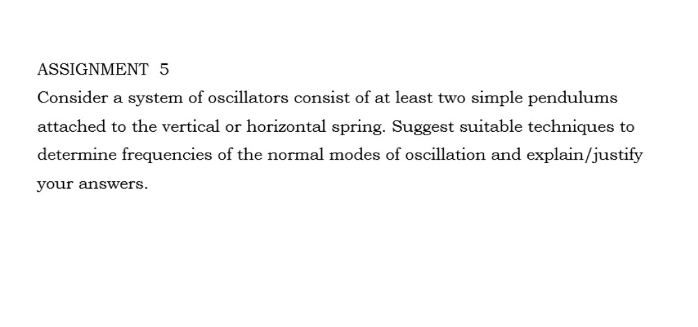 Solved ASSIGNMENT 5 Consider a system of oscillators consist | Chegg.com