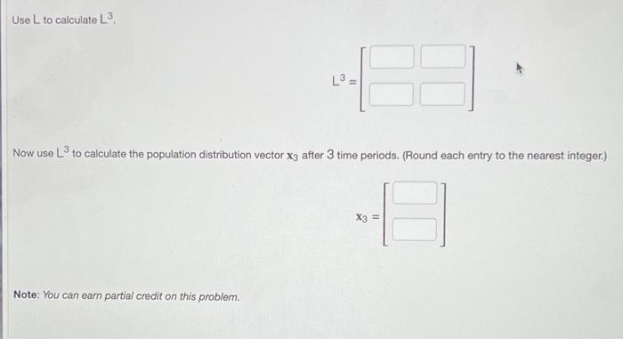Solved (1 point) Suppose you are using a Leslie population | Chegg.com