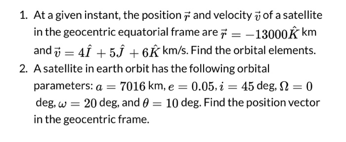 Solved 1. At a given instant, the position7 and velocity of | Chegg.com