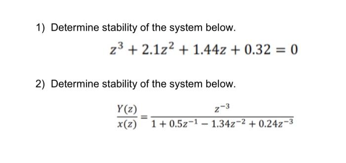 Solved 1) Determine stability of the system below. | Chegg.com