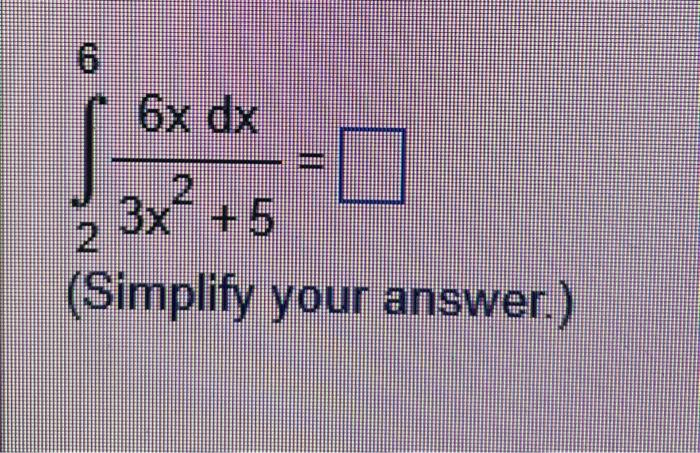 Solved ∫23x2+56xdx= (Simplify your answer.) | Chegg.com