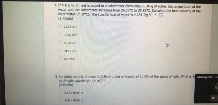 Solved 4. If 4.168 kJ of heat is added to a calorimeter | Chegg.com