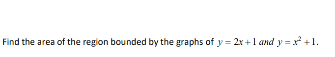 Solved Find the area of the region bounded by the graphs of | Chegg.com