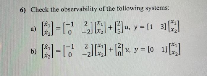 Solved Check the observability of the following systems: a) | Chegg.com