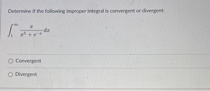 Solved Determine if the following improper integral is | Chegg.com