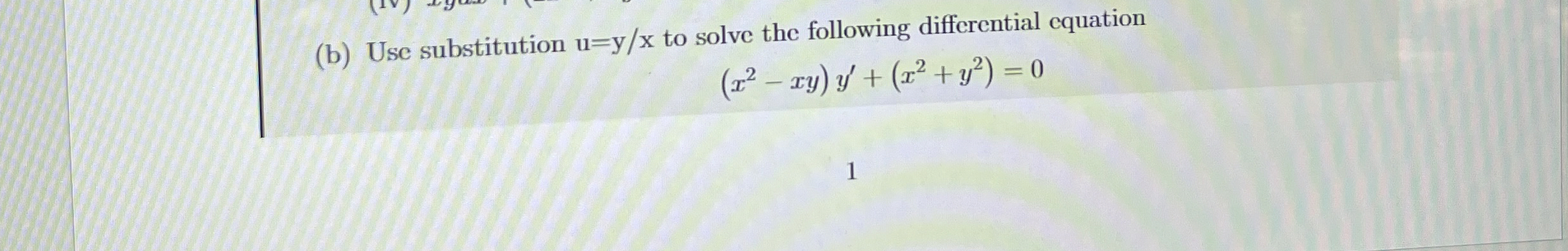 Solved (b) ﻿Use substitution u=yx ﻿to solve the following | Chegg.com