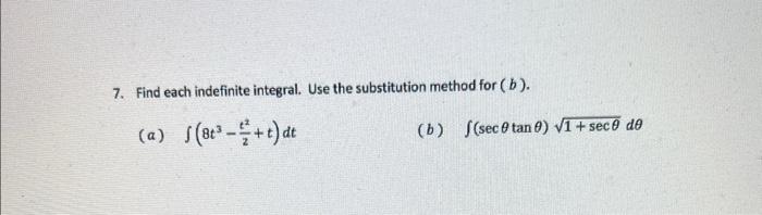 Solved 7. Find each indefinite integral. Use the | Chegg.com