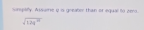 Solved Simplify. Assume q ﻿is greater than or equal to | Chegg.com