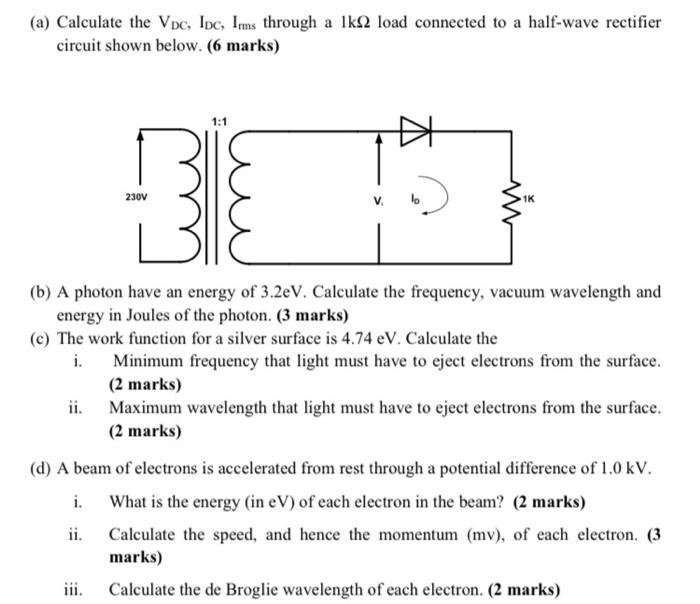 Solved (a) Calculate the VDC, IDc, Ims through a 1k2 load | Chegg.com