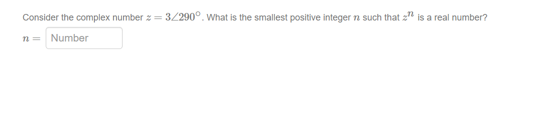 Solved Consider the complex number z=3?290°. ﻿What is the | Chegg.com