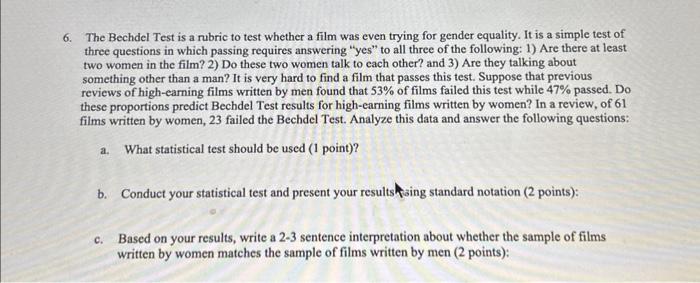 Solved 6. The Bechdel Test is a rubric to test whether a | Chegg.com