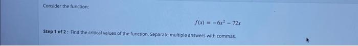 Solved Consider the function: f(x)=−6x2−72x Step 1 of 2: | Chegg.com