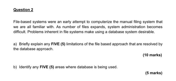 Solved File-based systems were an early attempt to | Chegg.com