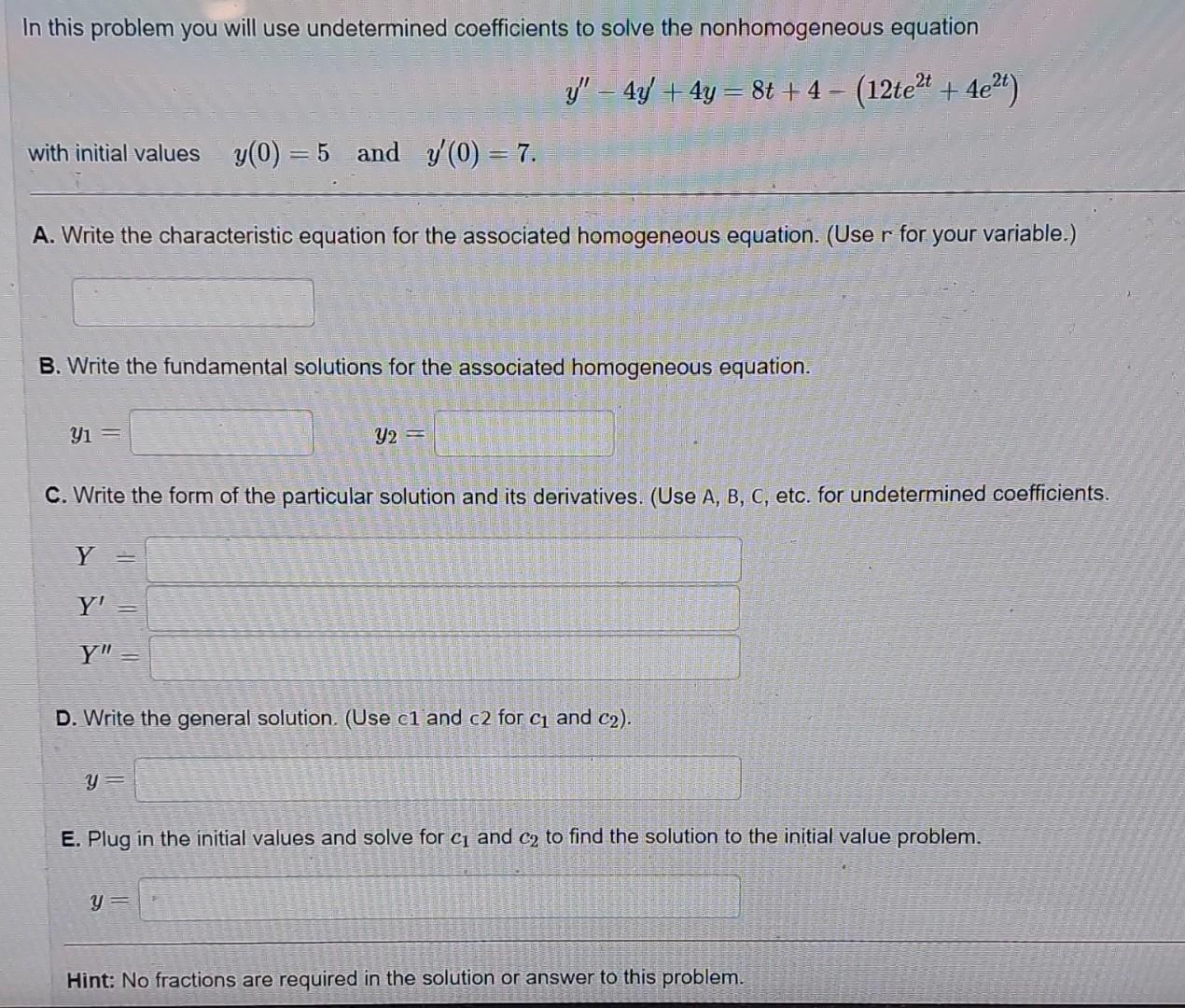 Solved In this problem you will use undetermined | Chegg.com