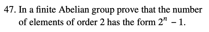 Solved In a finite Abelian group prove that the numberof | Chegg.com