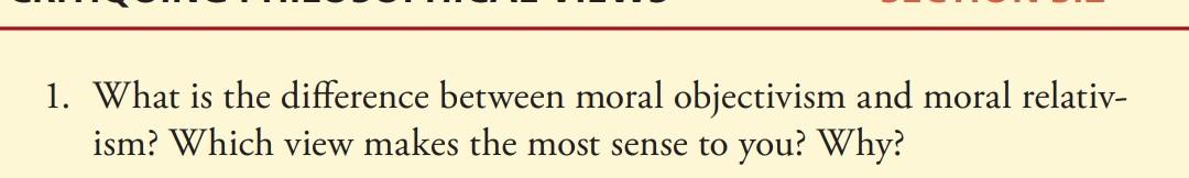 1. What is the difference between moral objectivism | Chegg.com