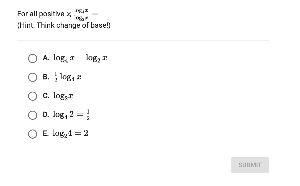 Solved For all positive x,log4xlog2x=(Hint: Think change of | Chegg.com