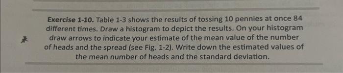 Exercise 1-10. Table 1−3 shows the results of tossing | Chegg.com