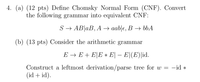 Solved 4. (a) (12 pts) Define Chomsky Normal Form (CNF). | Chegg.com