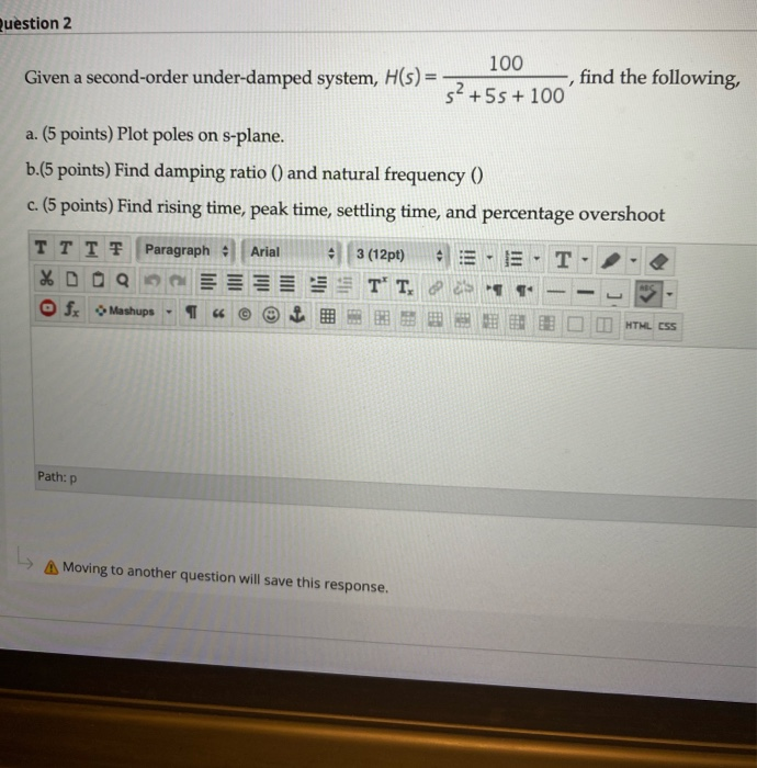 Solved Question 2 Given a second-order under-damped system, | Chegg.com