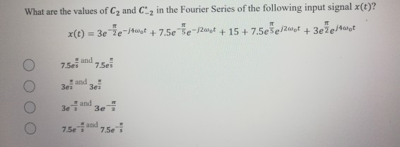 Solved What are the values of C2 and C-2 in the Fourier | Chegg.com