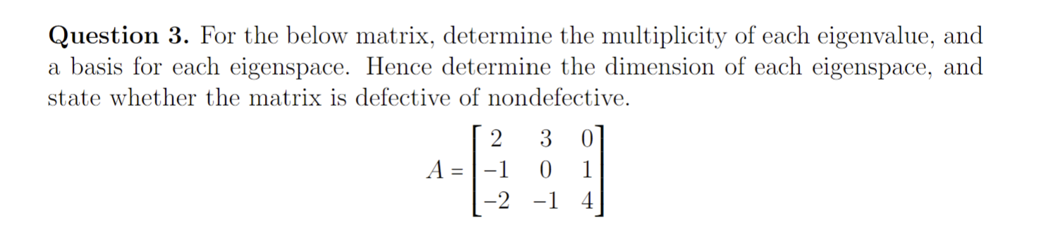Solved Question 3. ﻿For the below matrix, determine the | Chegg.com