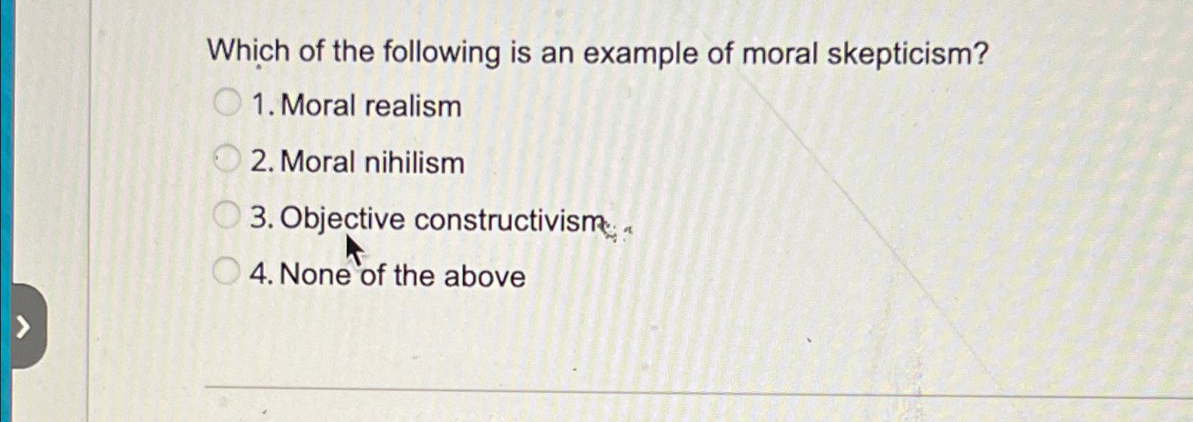 Solved Which of the following is an example of moral | Chegg.com