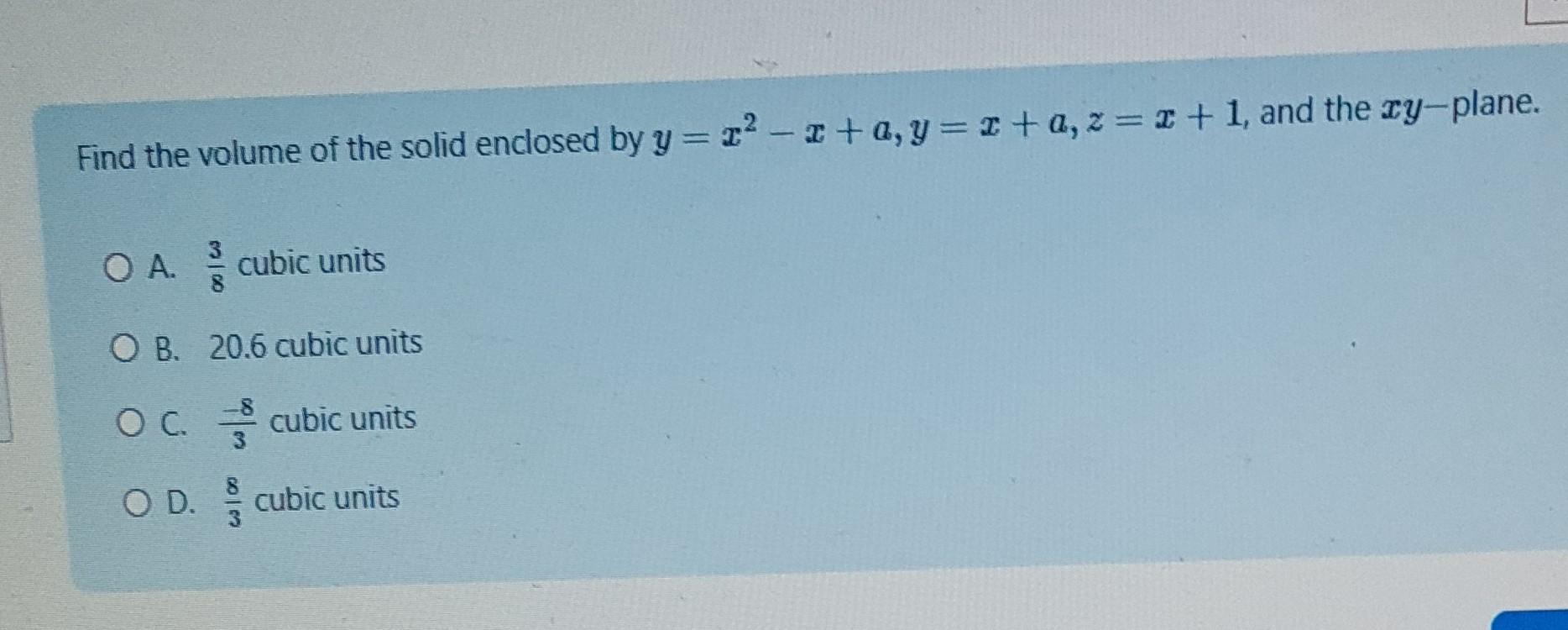 Solved Find the volume of the solid enclosed by | Chegg.com