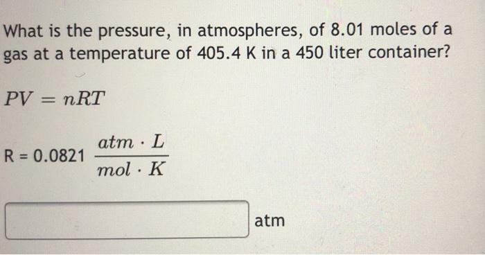 Solved What is the pressure, in atmospheres, of 8.01 moles | Chegg.com