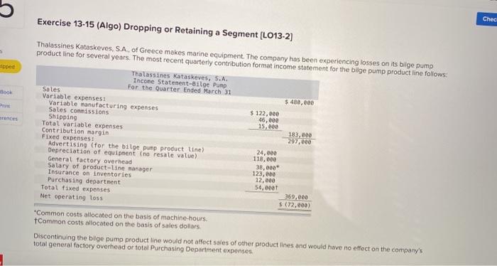 Solved Exercise 13-15 (Algo) Dropping or Retaining a Segment | Chegg.com