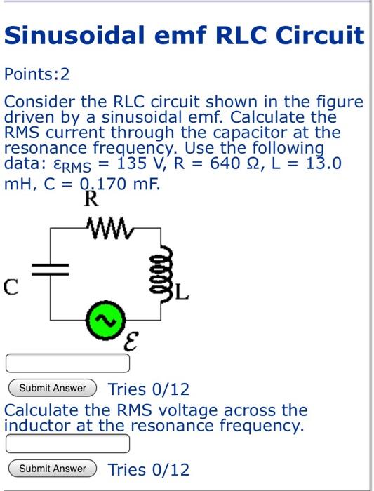 Solved Sinusoidal emf RLC Circuit Points:2 Consider the RLC | Chegg.com