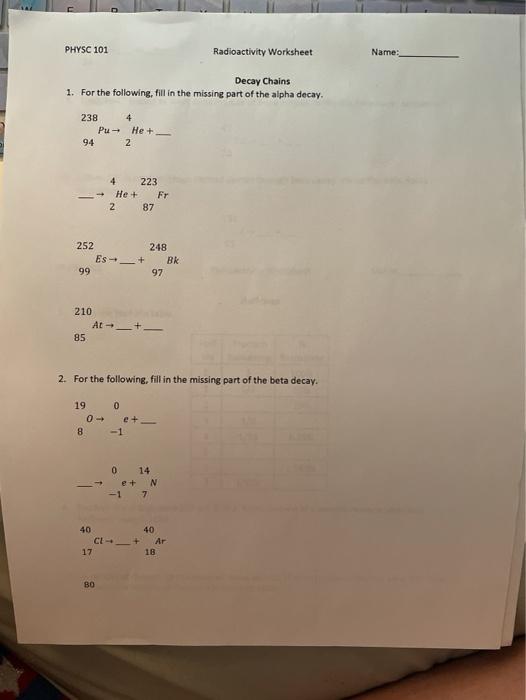 Solved PHYSC 101 Radioactivity Worksheet Name: Decay Chains | Chegg.com